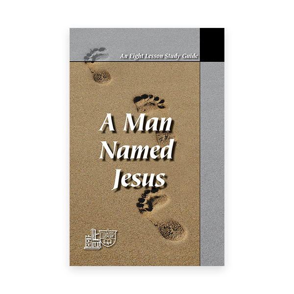 A Man Named Jesus – Bible Advocate Press