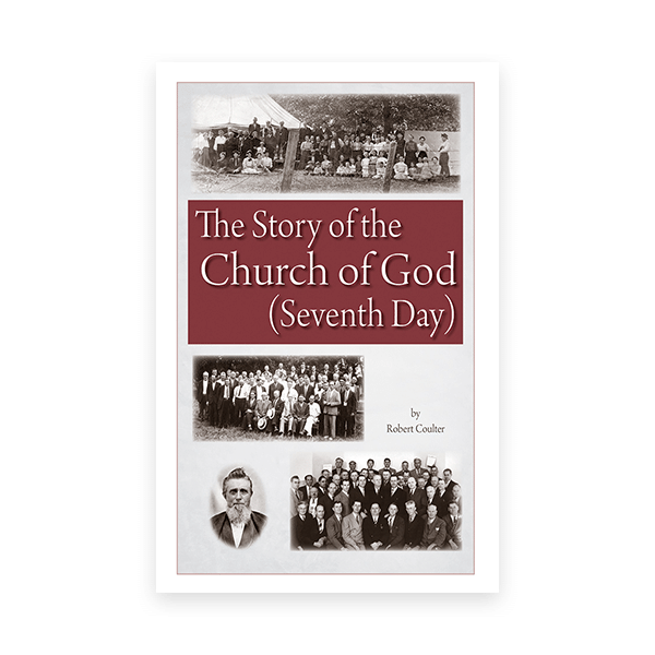 The Story of the Church of God (Seventh Day) – Bible Advocate Press